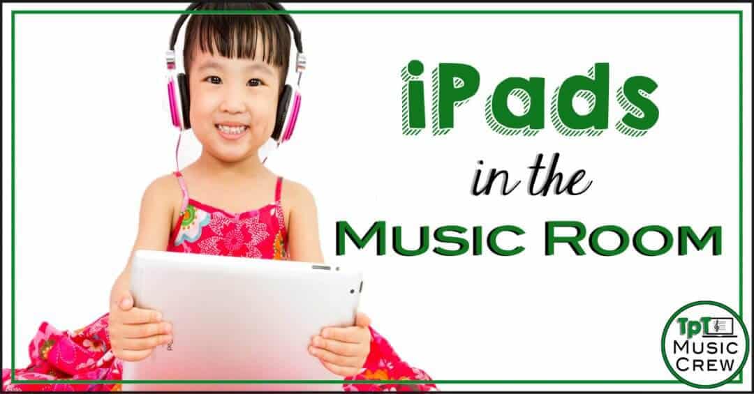 iPads in the Music Classroom | The TpT Music Crew