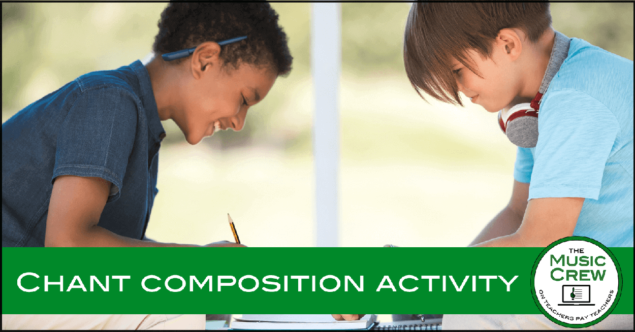 A Chant Composition Activity for Elementary Music