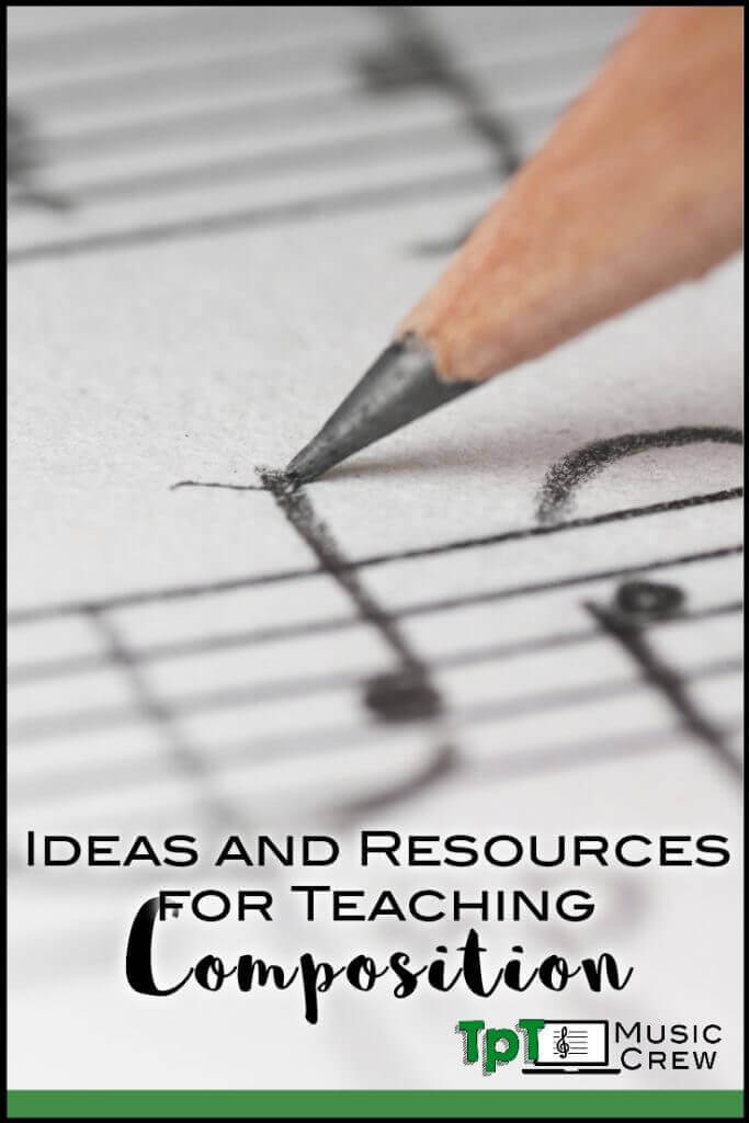 Ideas and Resources for Teaching Composition | TpT Music Crew