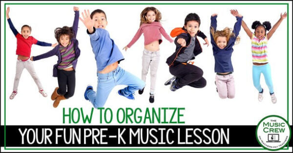 How to Organize Your Fun PreK Music Lesson - The Music Crew