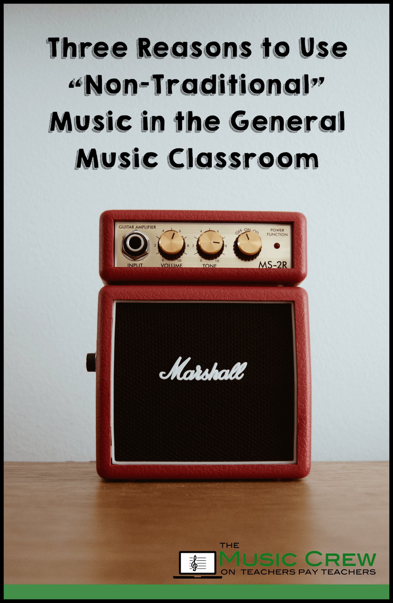 Three Reasons to Use "Non-Traditional" Music in the General Music ...