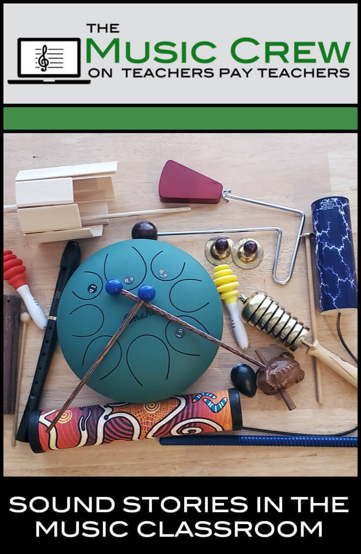 Sound Stories in the Music Classroom - The Music Crew